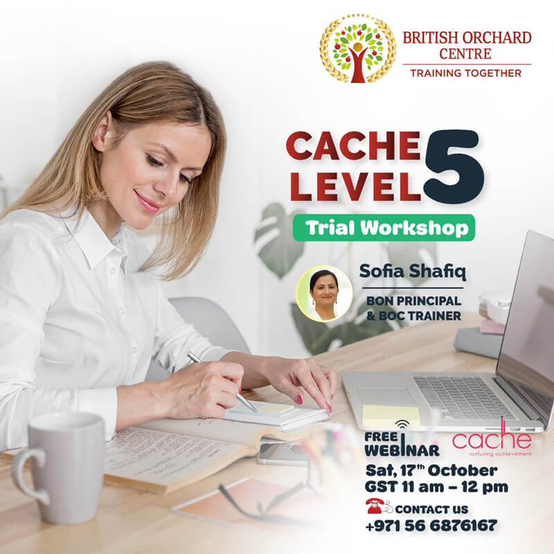 CACHE Level 5 Taster Session - British Orchard Centre - Dubai, Previous ...