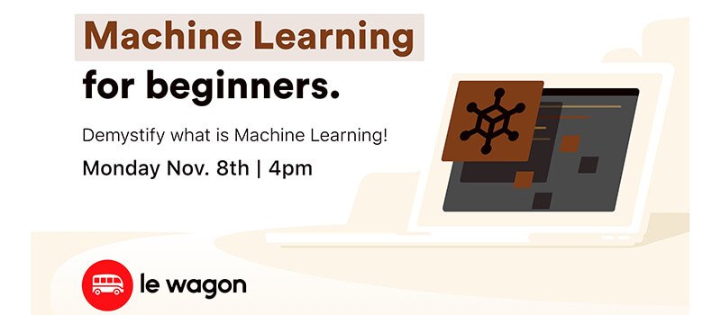 FREE Webinar: Machine Learning for Beginners - Le Wagon Dubai ...