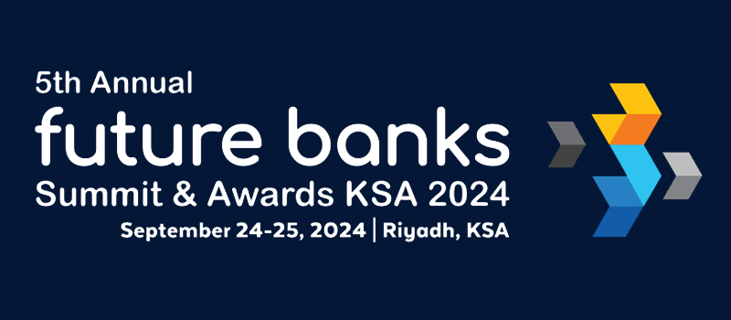 5th Annual Future Banks Summit & Awards KSA 2024 - Previous Events